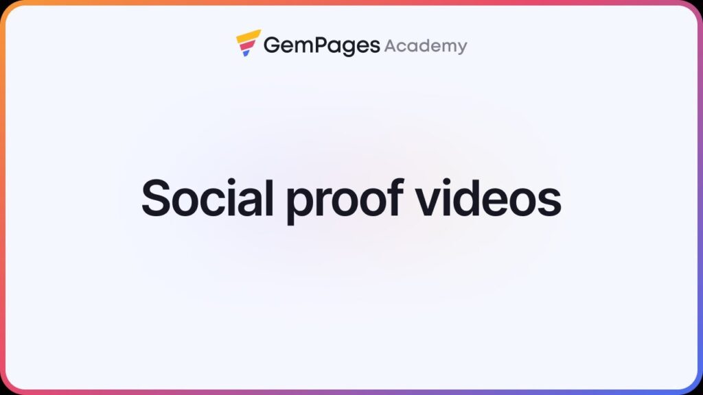 How to create a section for Social Proof Videos | GemPages 101 ...